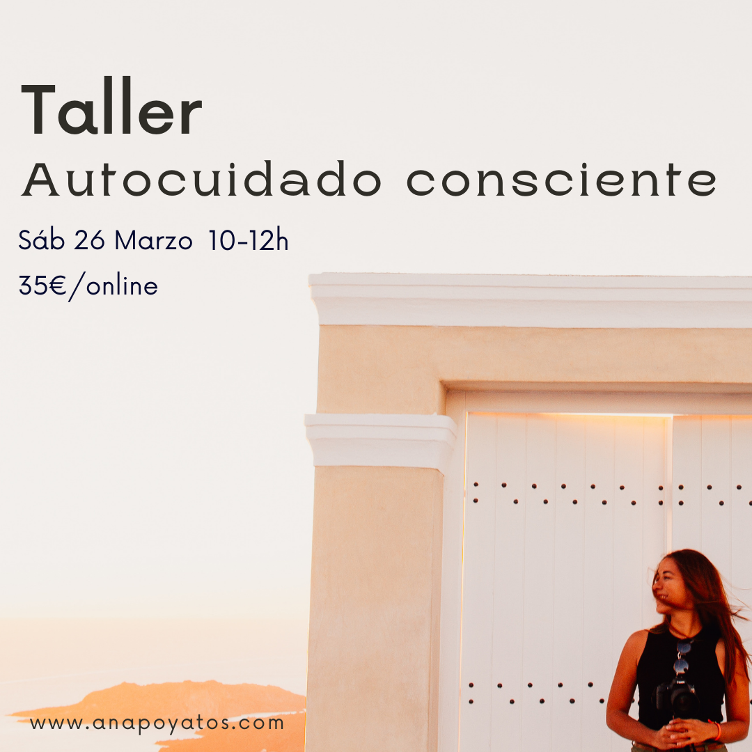 Taller Autocuidado Consciente - Ana Poyatos Mindfulness